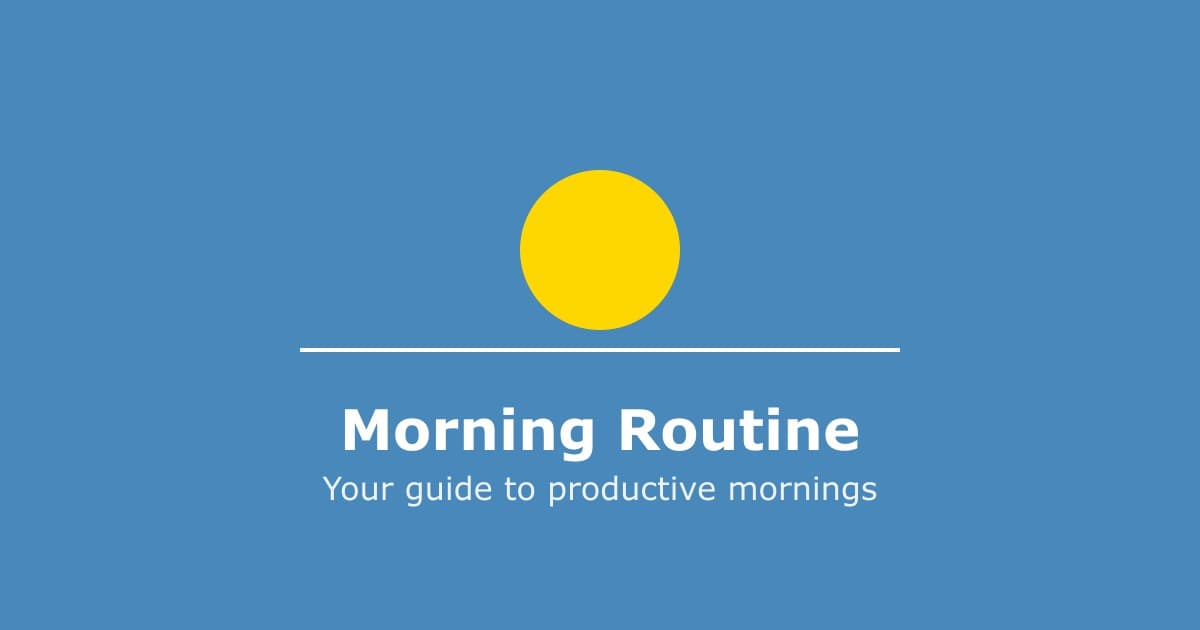 Create Your Perfect Morning Routine for Maximum Productivity