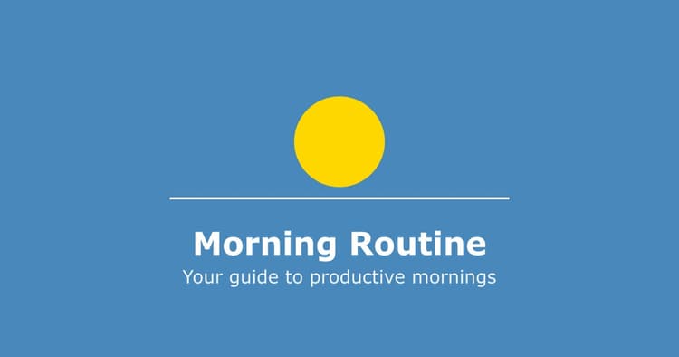 Create Your Perfect Morning Routine for Maximum Productivity